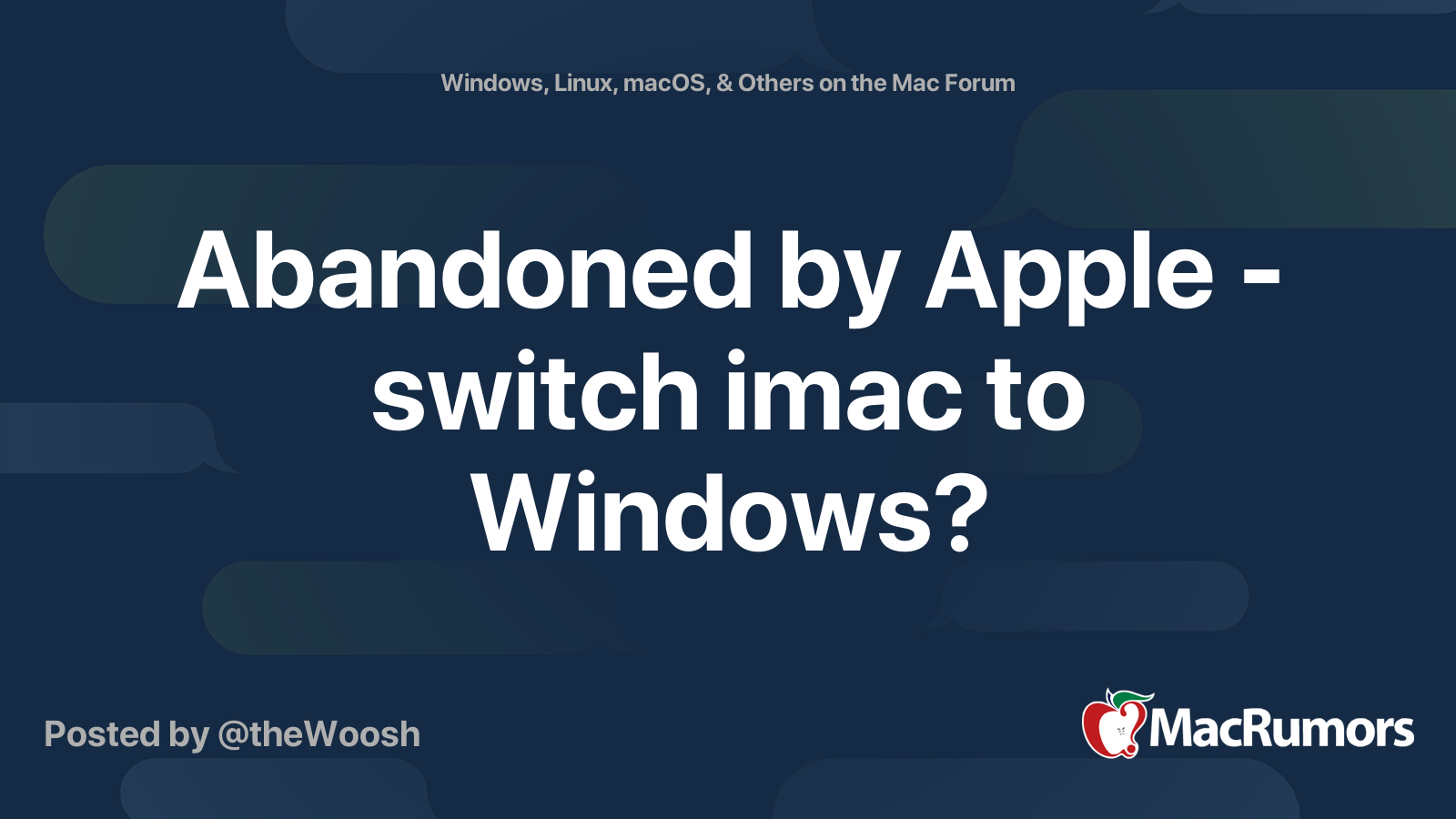 Abandoned by Apple - switch imac to Windows? | MacRumors Forums