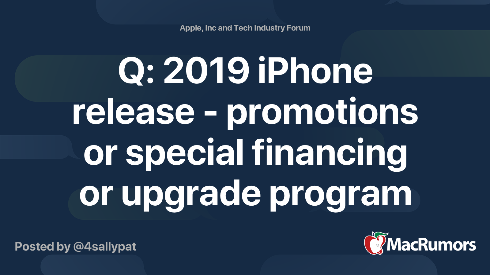 Q: 2019 iPhone release - promotions or special financing or upgrade program w/ Apple Card ...