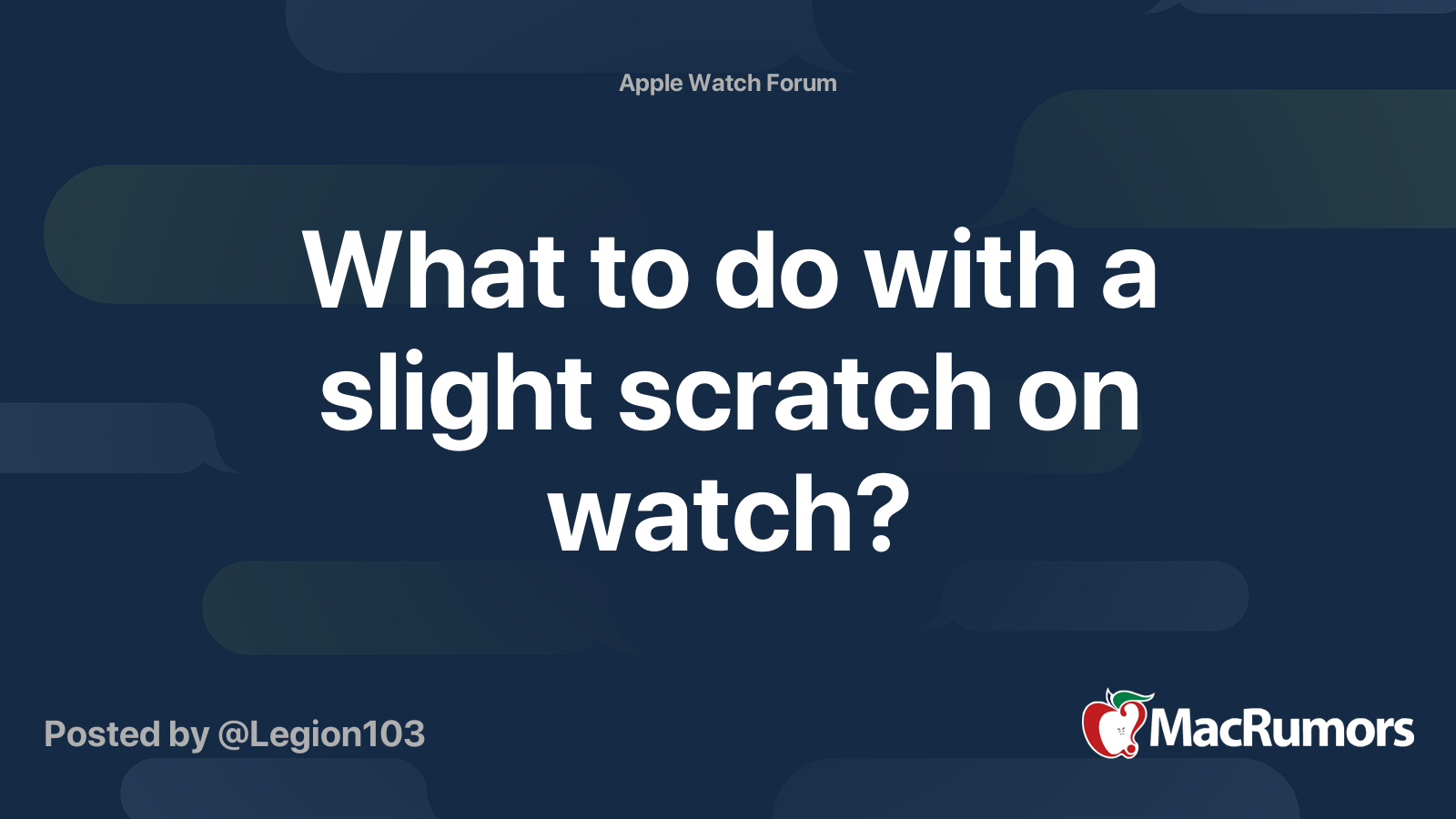 What to do with a slight scratch on watch? | MacRumors Forums