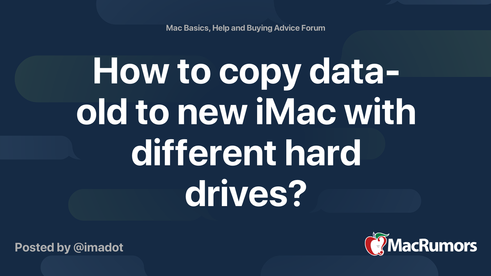 How to copy data- old to new iMac with different hard drives? | MacRumors Forums