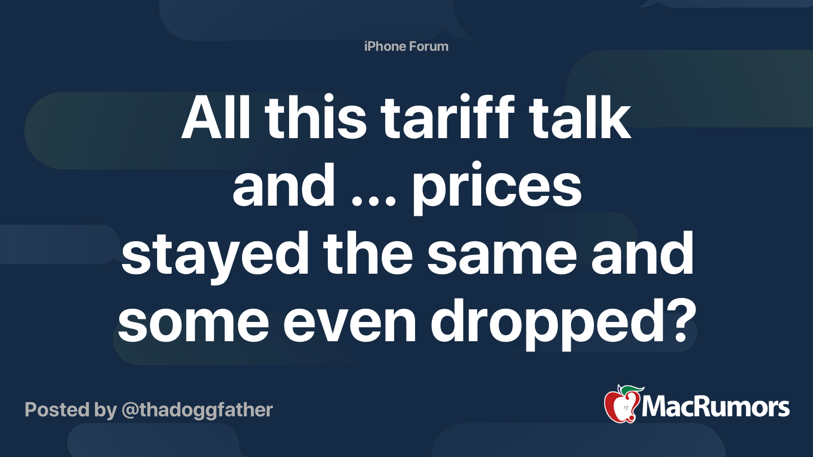 All this tariff talk and ... prices stayed the same and some even ...