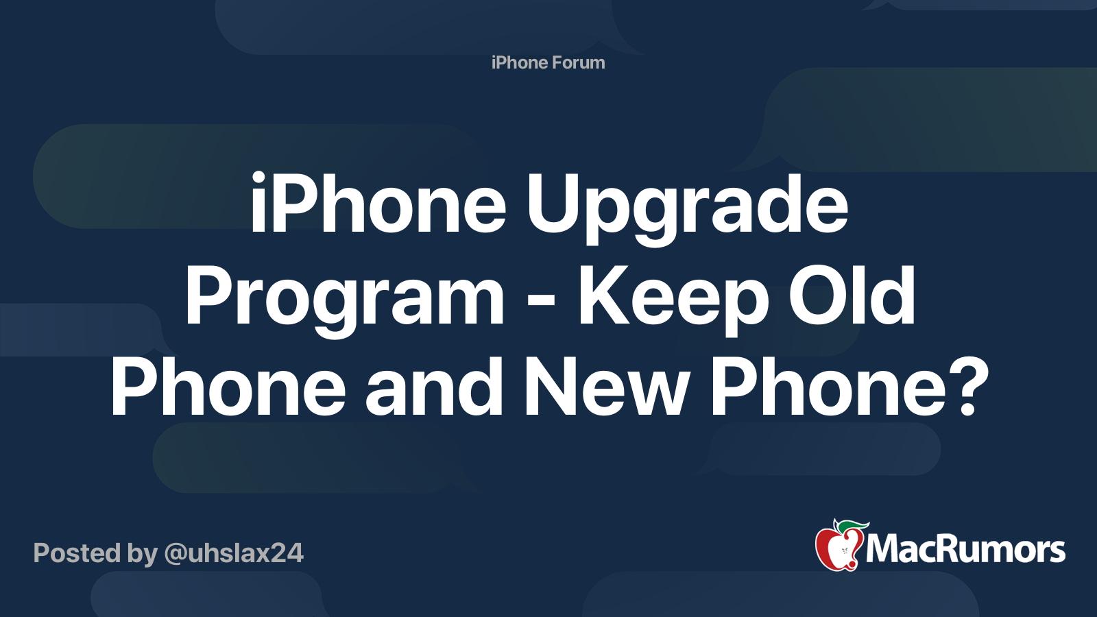 iPhone Upgrade Program - Keep Old Phone and New Phone? | MacRumors Forums