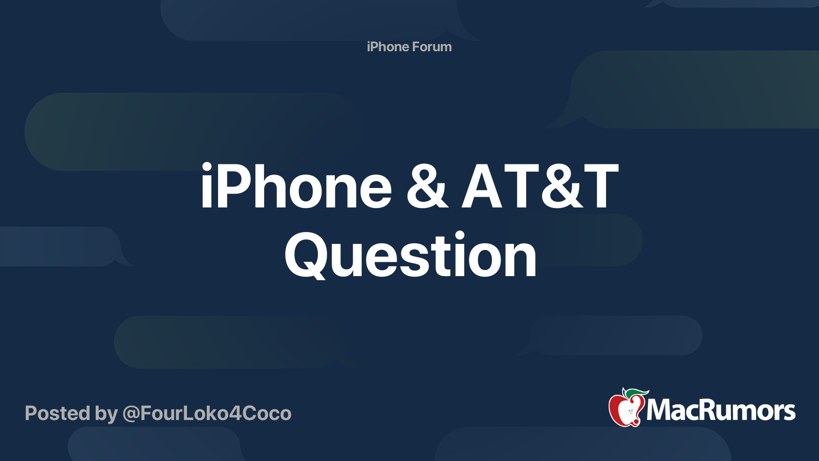 iPhone & AT&T Question | MacRumors Forums