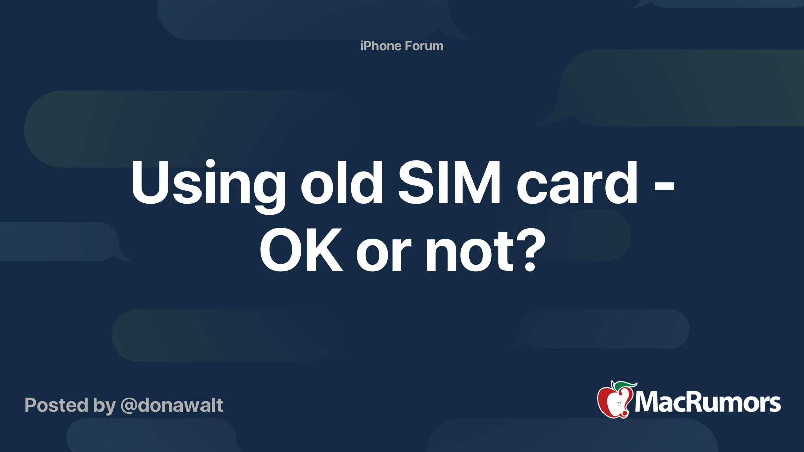 Using old SIM card - OK or not? | MacRumors Forums