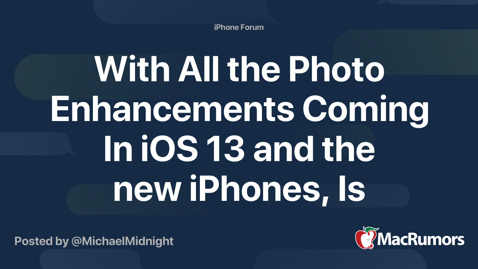 With All the Photo Enhancements Coming In iOS 13 and the new iPhones ...