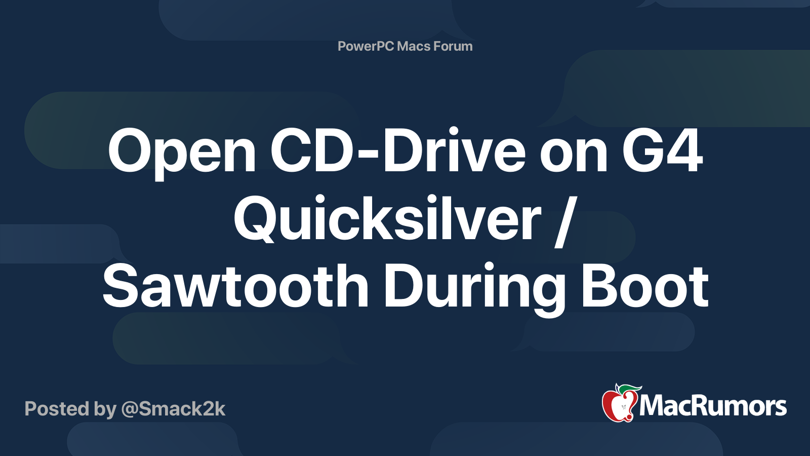 Open CD-Drive on G4 Quicksilver / Sawtooth During Boot | MacRumors Forums