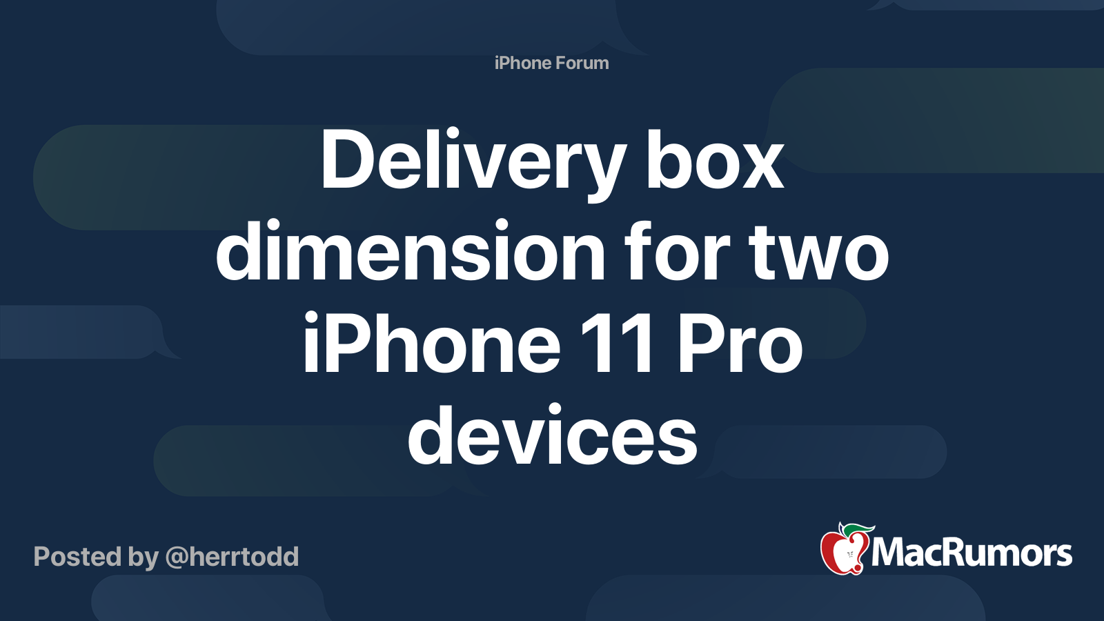 Delivery box dimension for two iPhone 11 Pro devices | MacRumors Forums