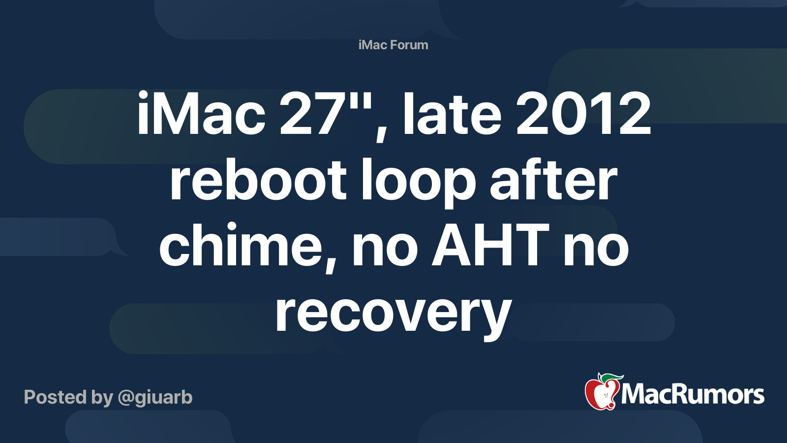 iMac 27", late 2012 reboot loop after chime, no AHT no recovery | MacRumors Forums
