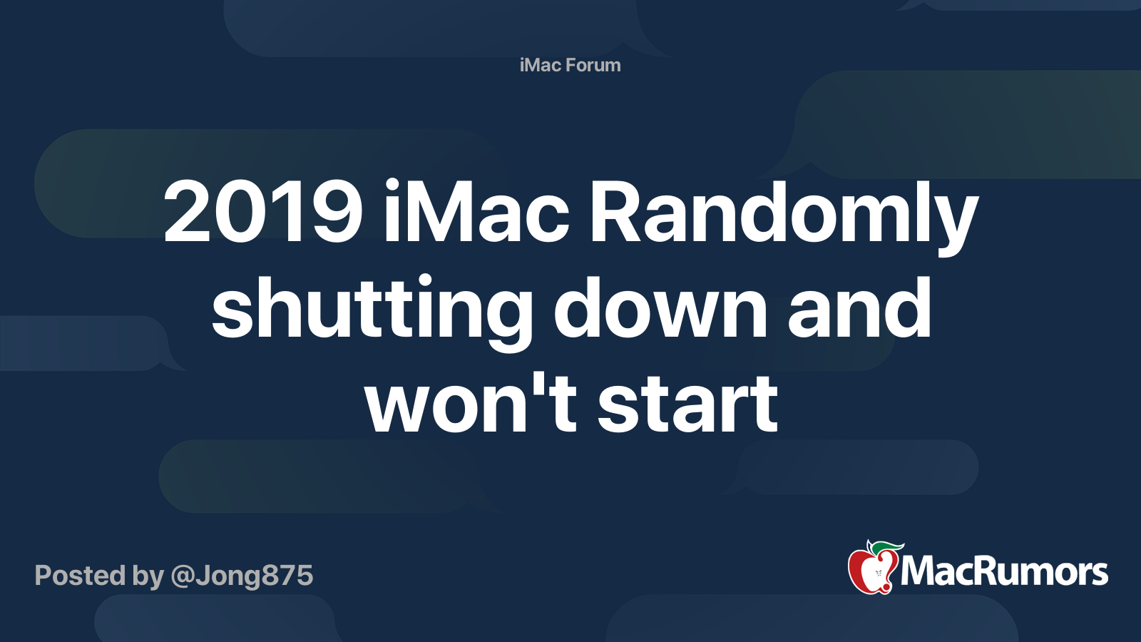 2019 iMac Randomly shutting down and won't start | MacRumors Forums