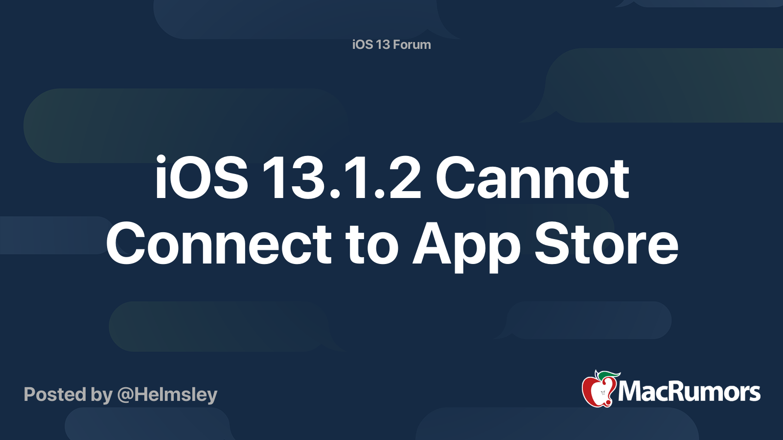 iOS 13.1.2 Cannot Connect to App Store | MacRumors Forums
