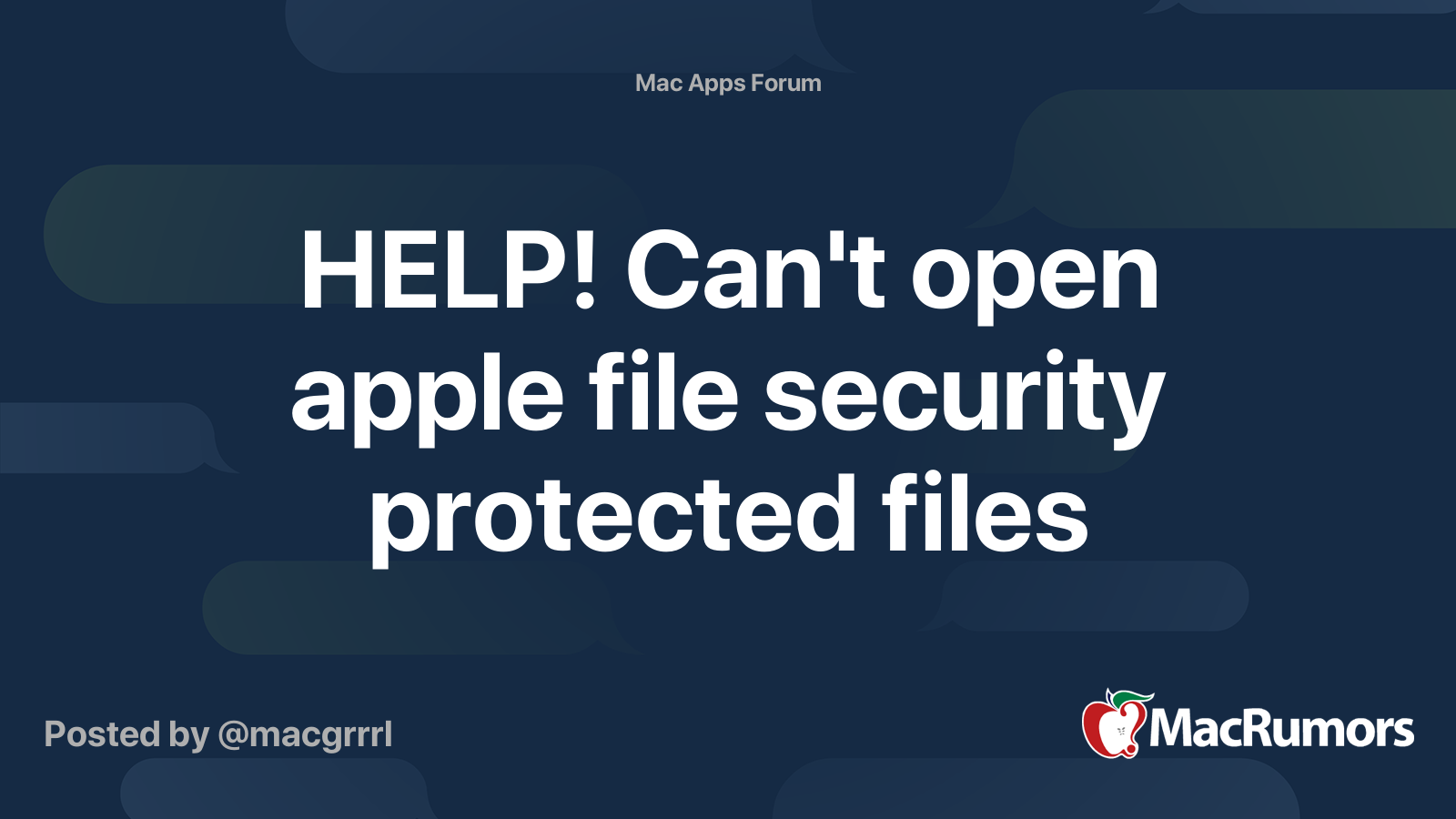HELP! Can't open apple file security protected files | MacRumors Forums