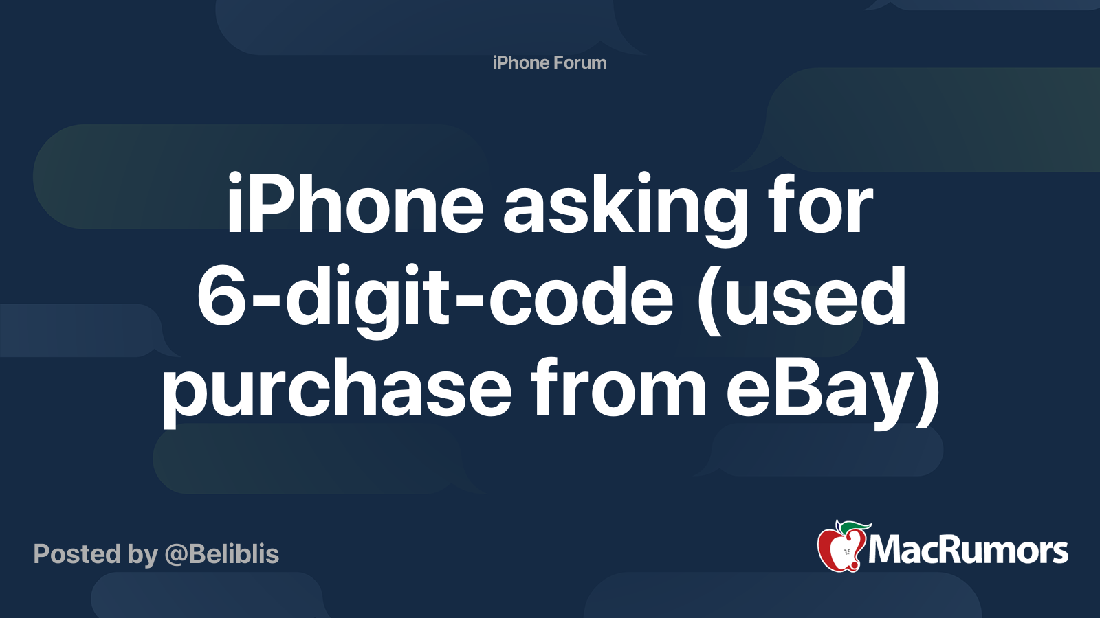 iPhone asking for 6-digit-code (used purchase from eBay) | MacRumors Forums
