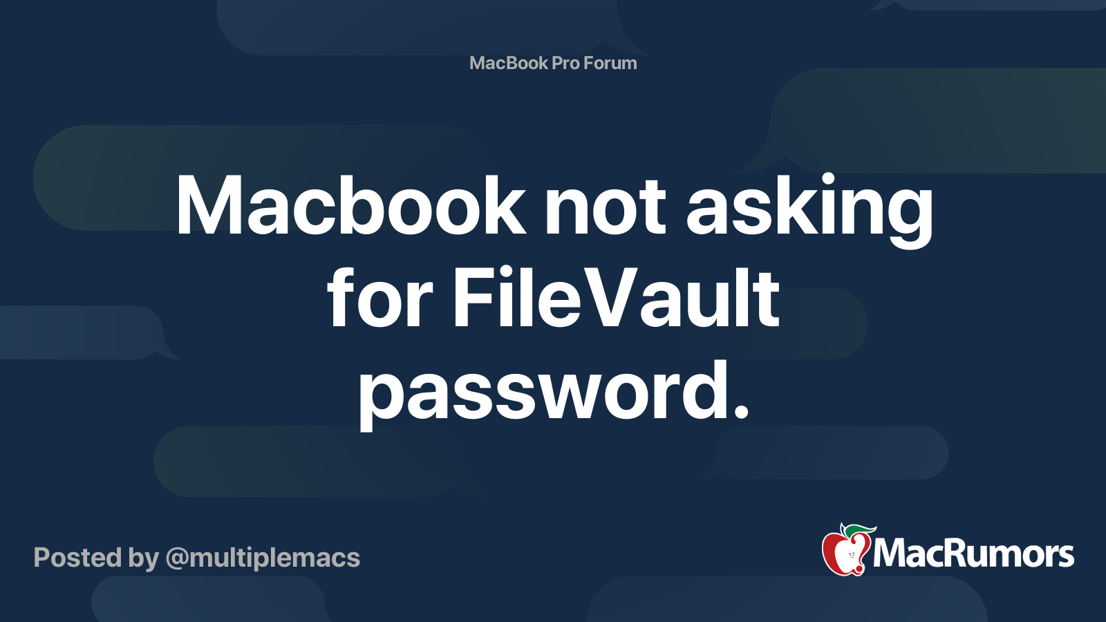 Macbook not asking for FileVault password. | MacRumors Forums