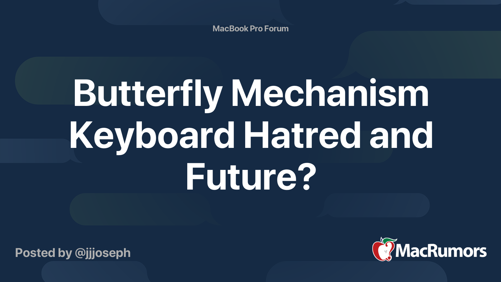 Butterfly Mechanism Keyboard Hatred and Future? | MacRumors Forums