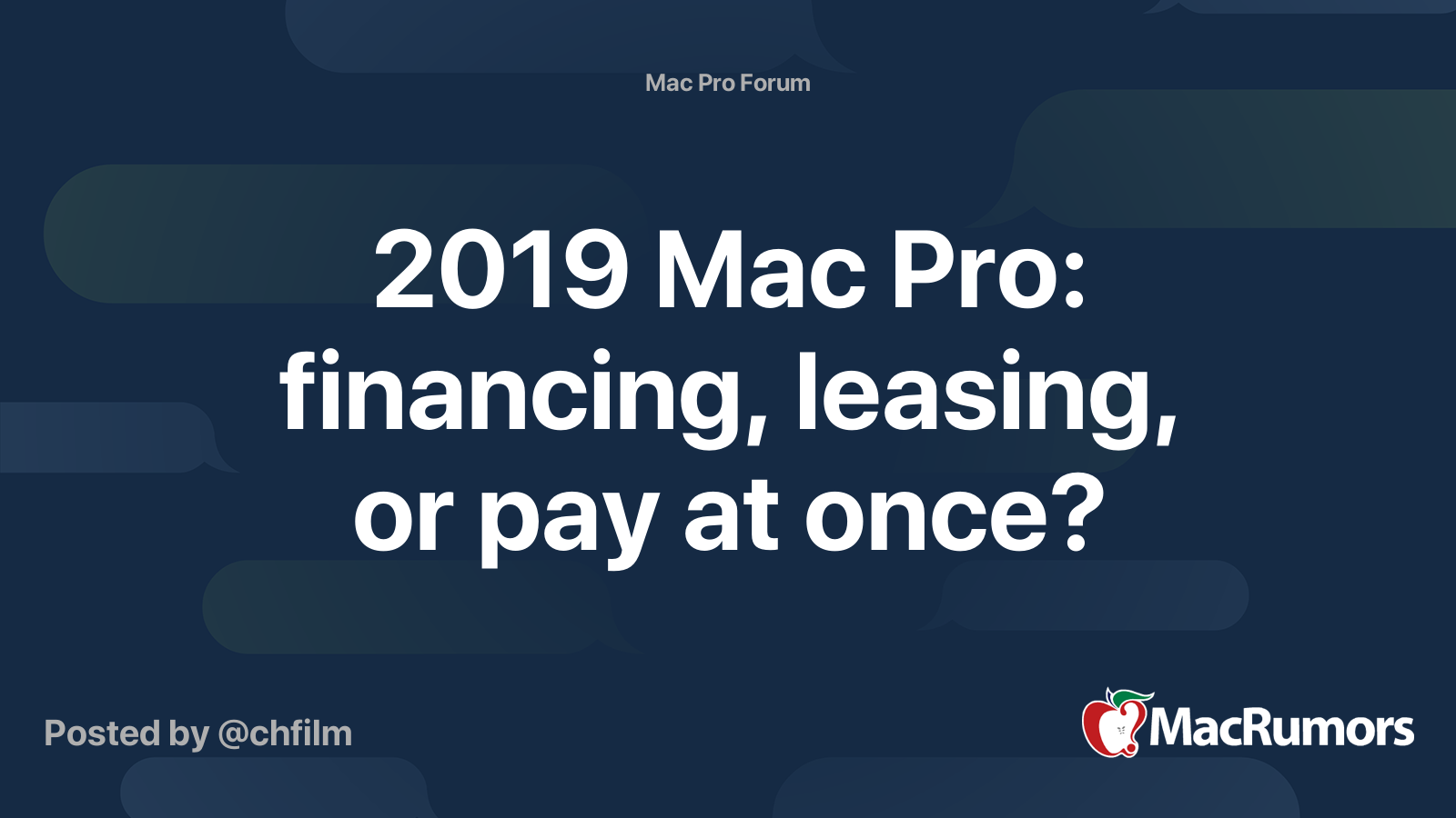 2019 Mac Pro: financing, leasing, or pay at once? | MacRumors Forums