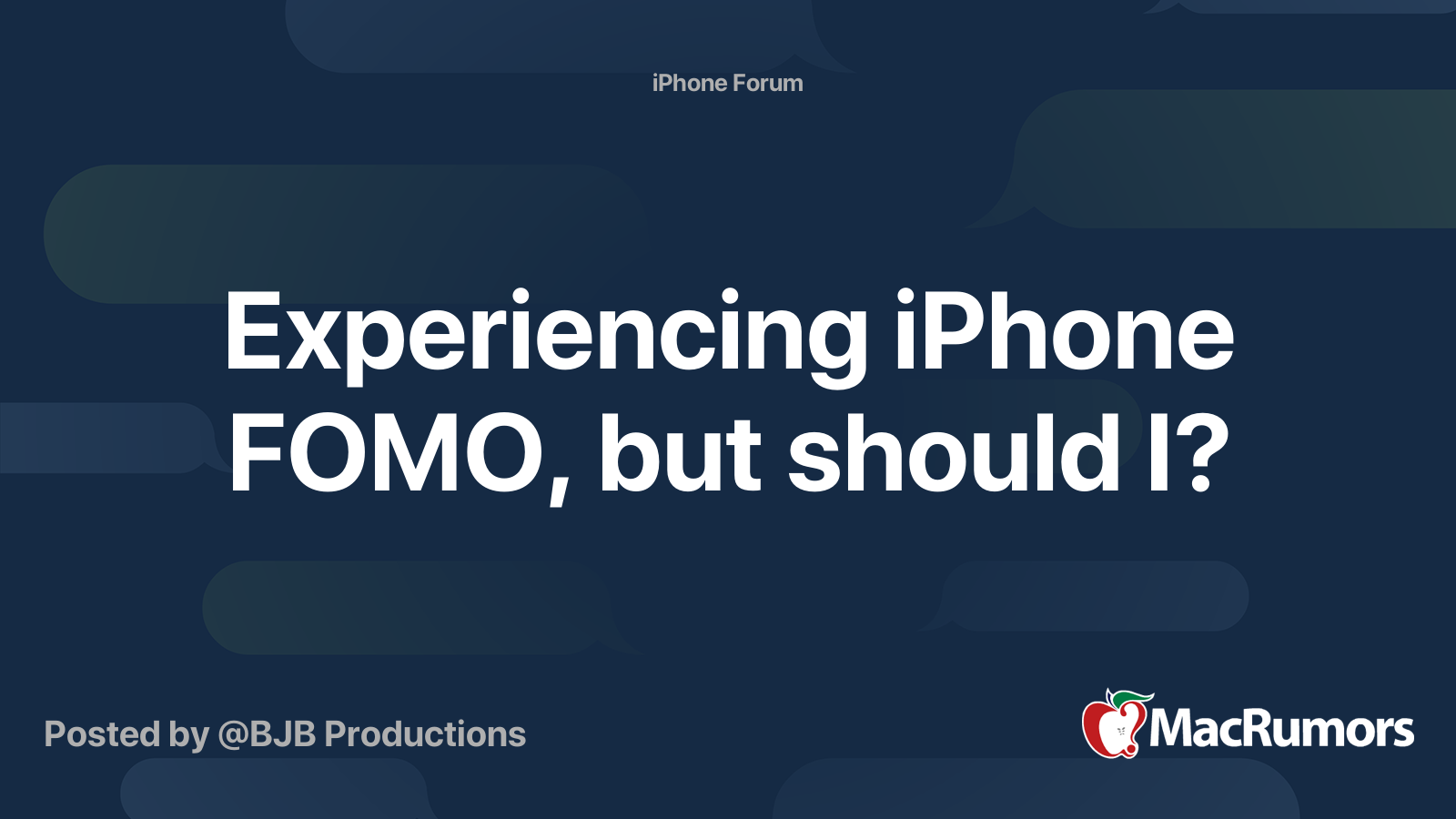 Experiencing iPhone FOMO, but should I? | MacRumors Forums