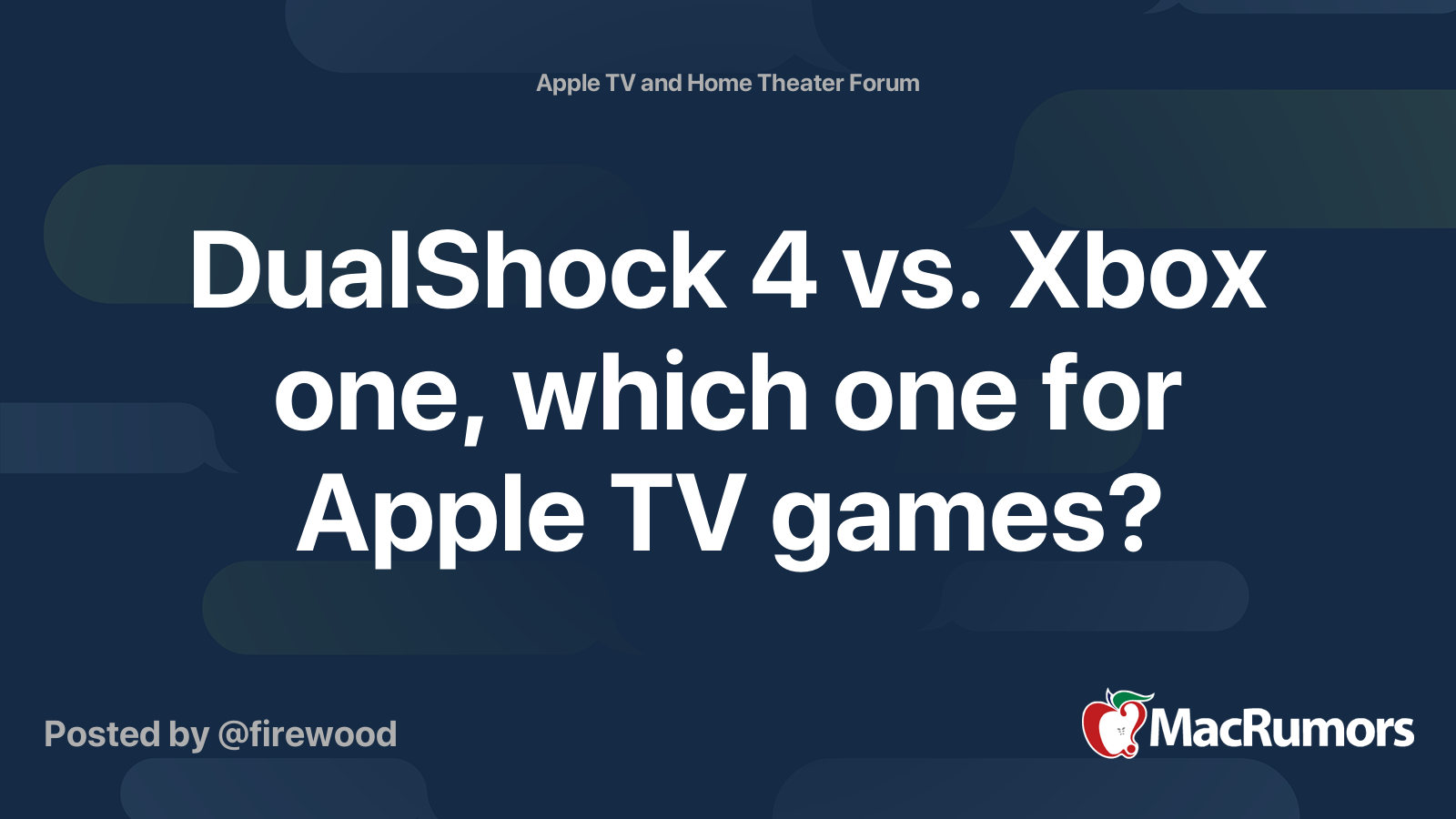 DualShock 4 vs. Xbox one, which one for Apple TV games? | MacRumors Forums