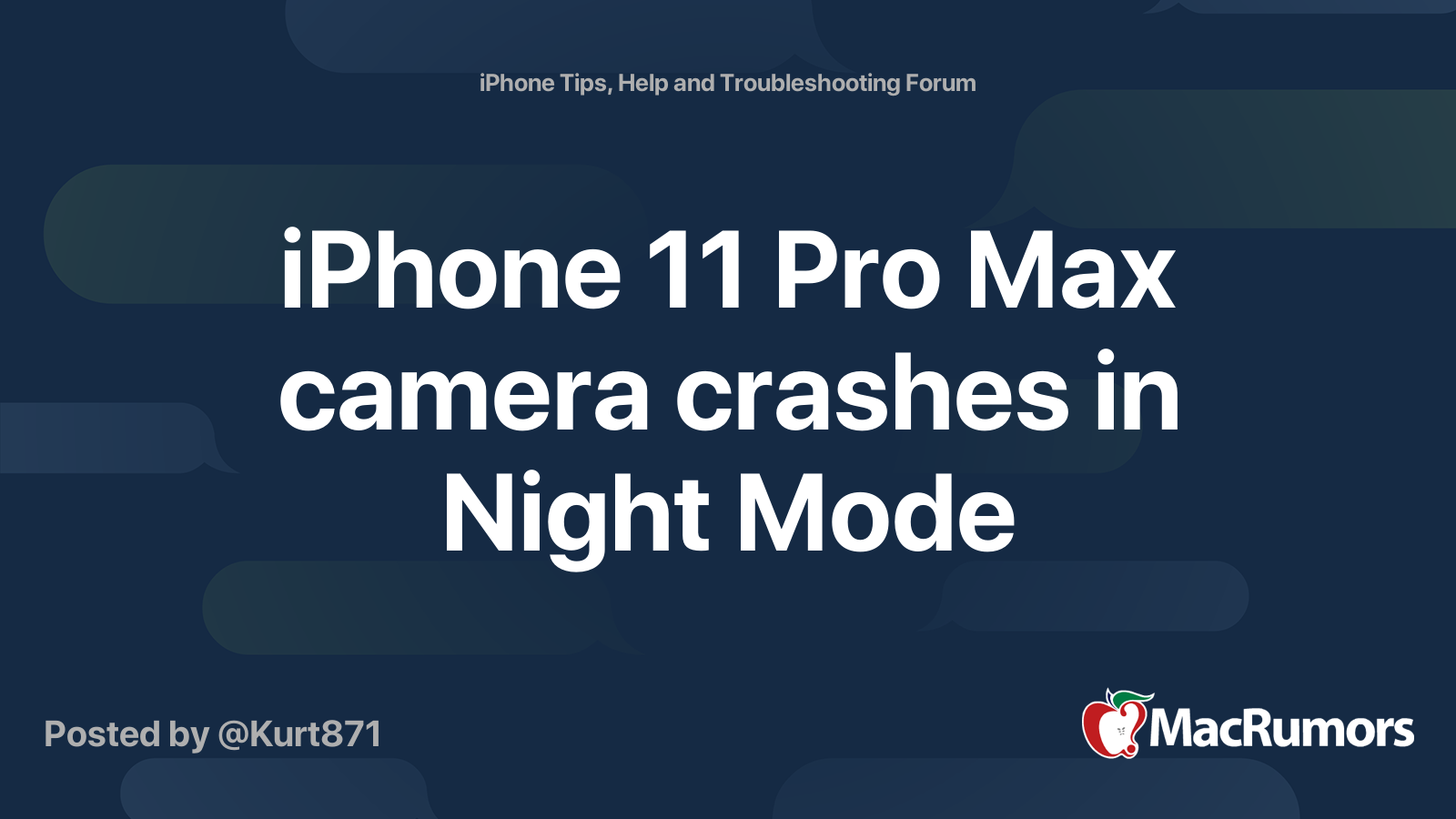 iPhone 11 Pro Max camera crashes in Night Mode | MacRumors Forums