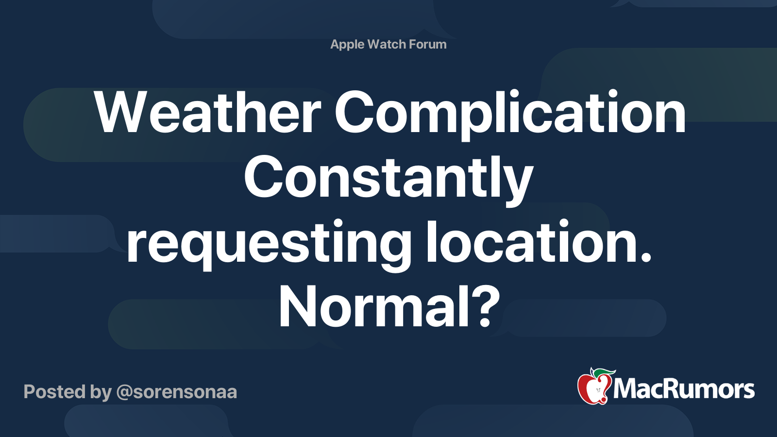 Weather Complication Constantly requesting location. Normal? | MacRumors Forums