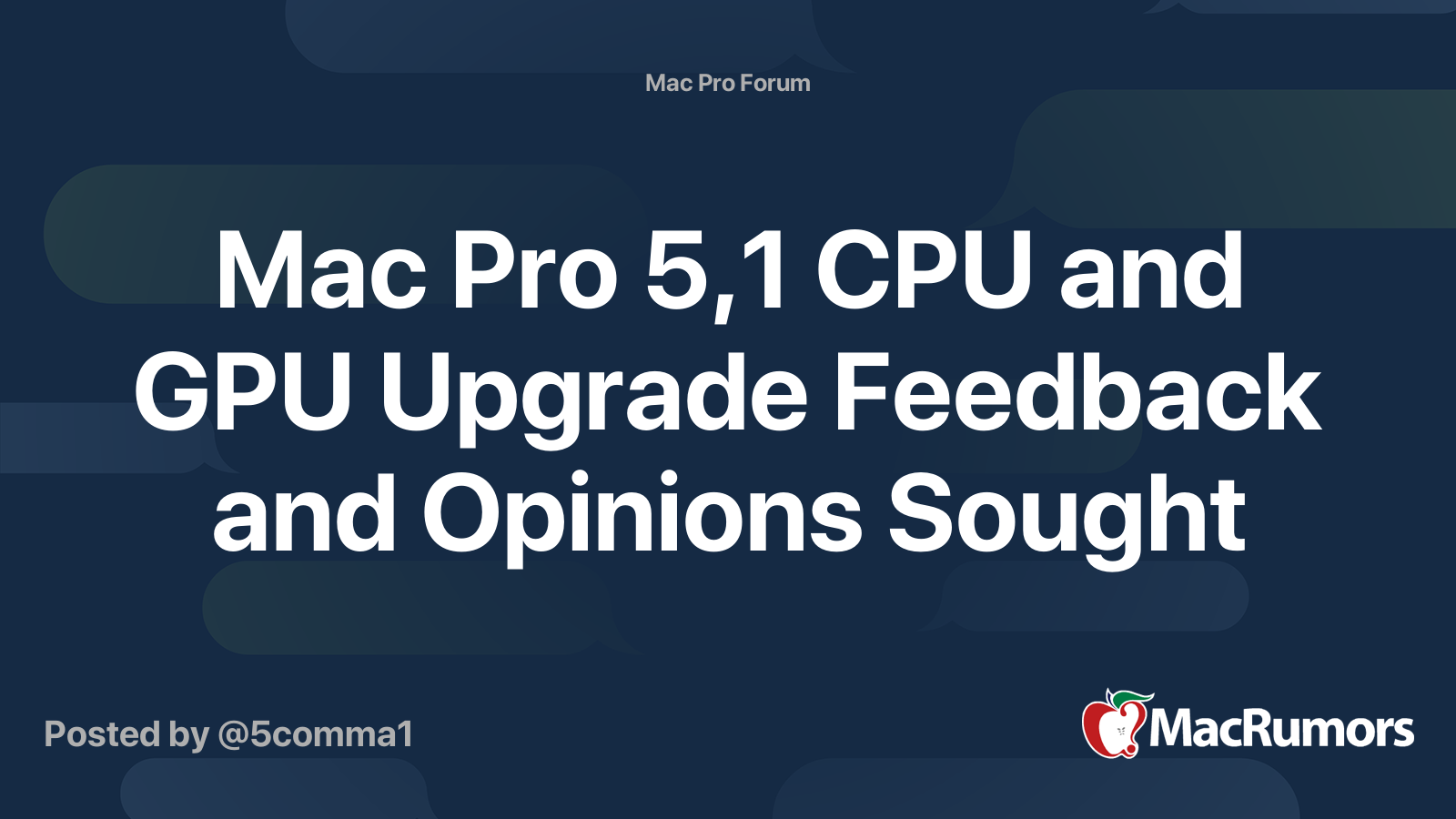 Mac Pro 5,1 CPU and GPU Upgrade Feedback and Opinions Sought ...