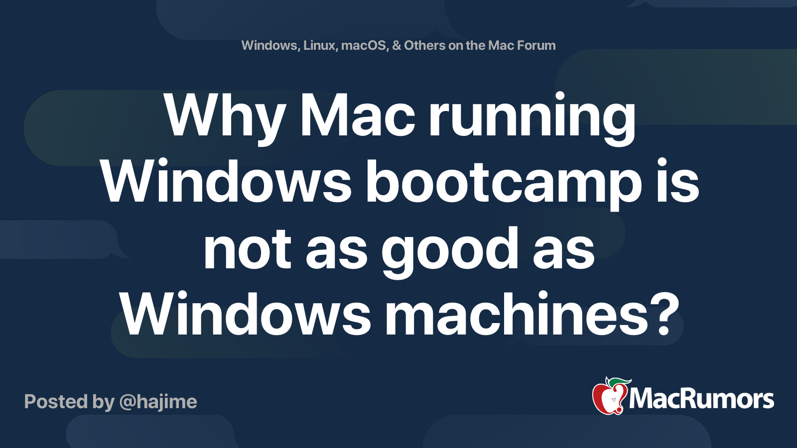 Why Mac running Windows bootcamp is not as good as Windows machines? | MacRumors Forums