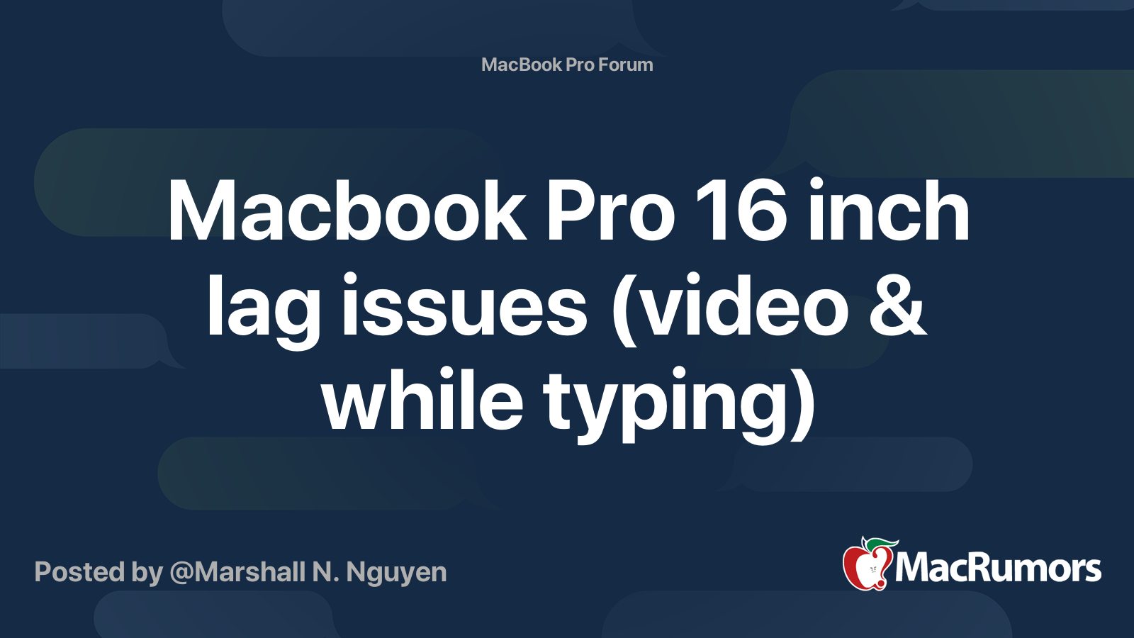 Macbook Pro 16 inch lag issues (video & while typing) | MacRumors Forums