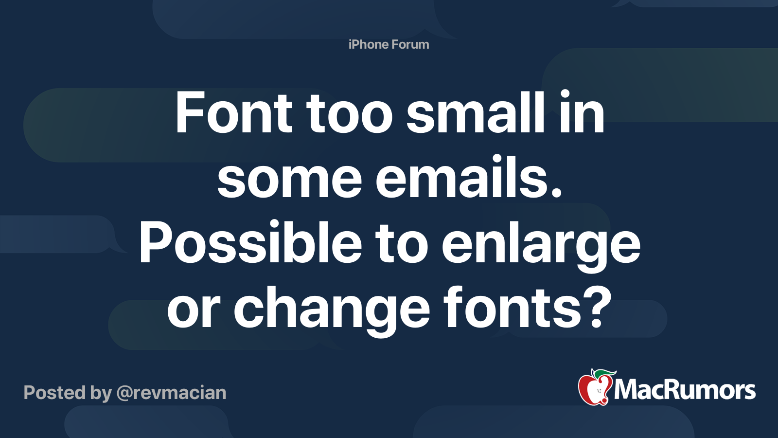 Font too small in some emails. Possible to enlarge or change fonts ...