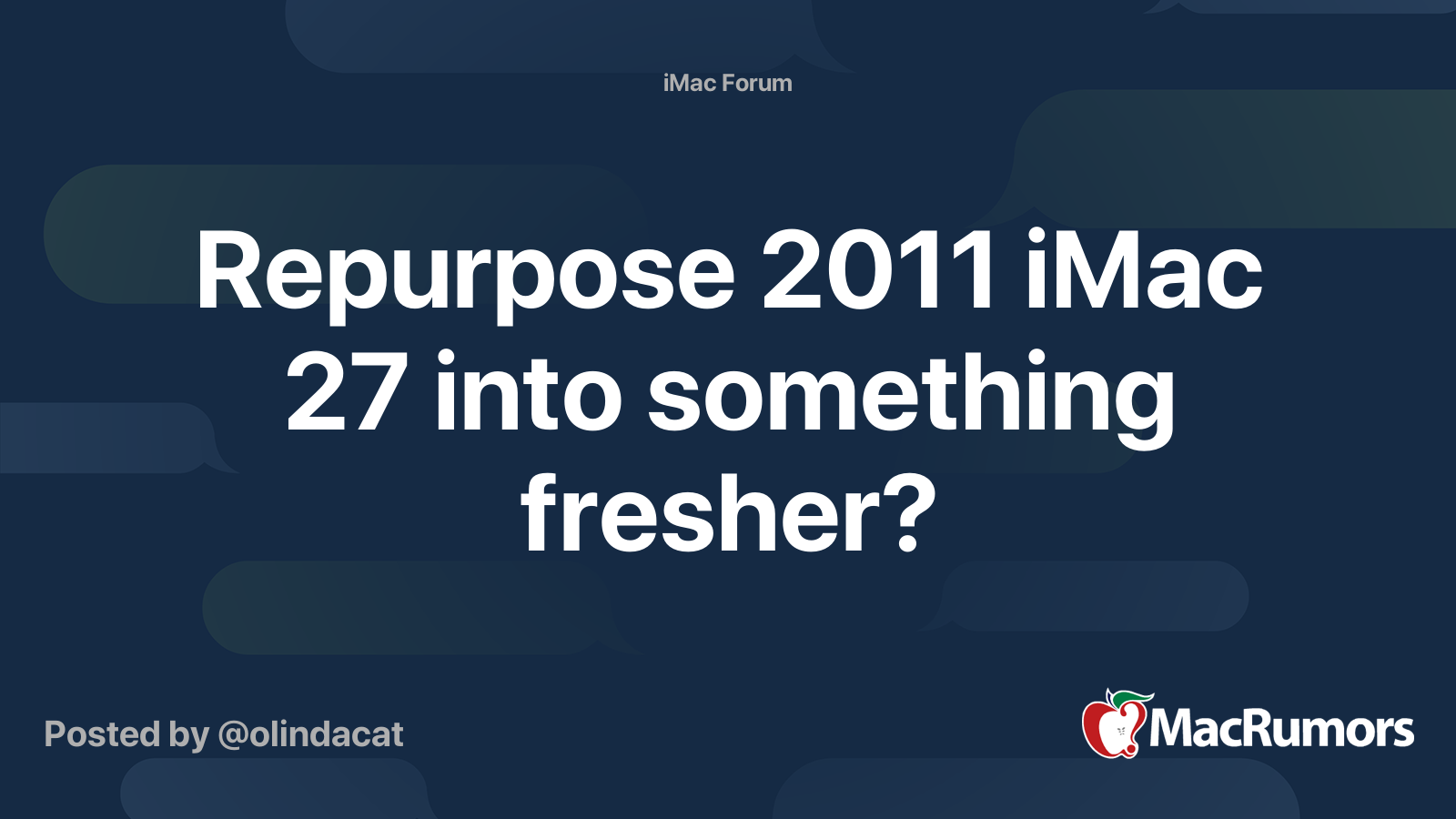 Repurpose 2011 iMac 27 into something fresher? | MacRumors Forums