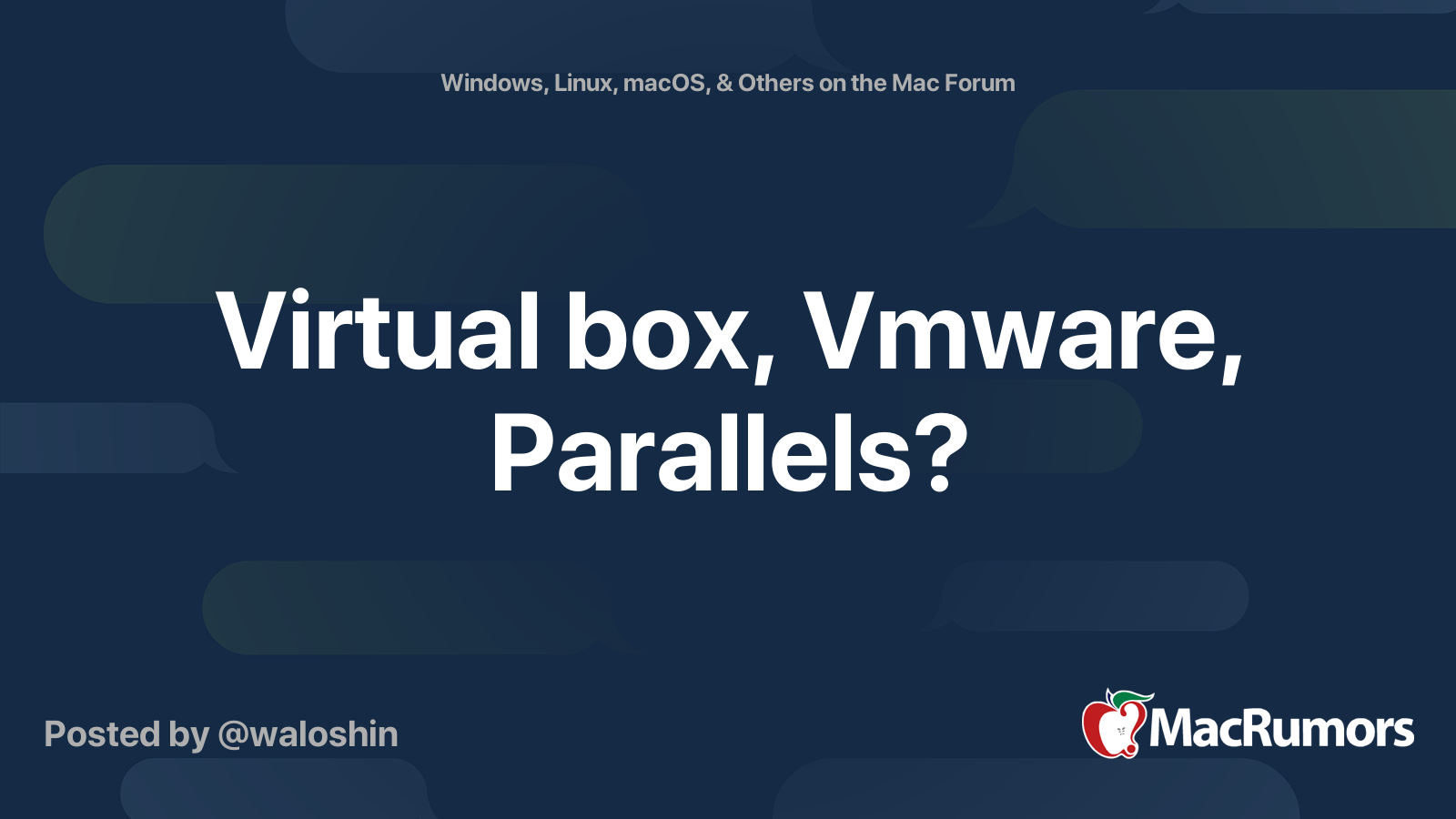 Virtual box, Vmware, Parallels? | MacRumors Forums