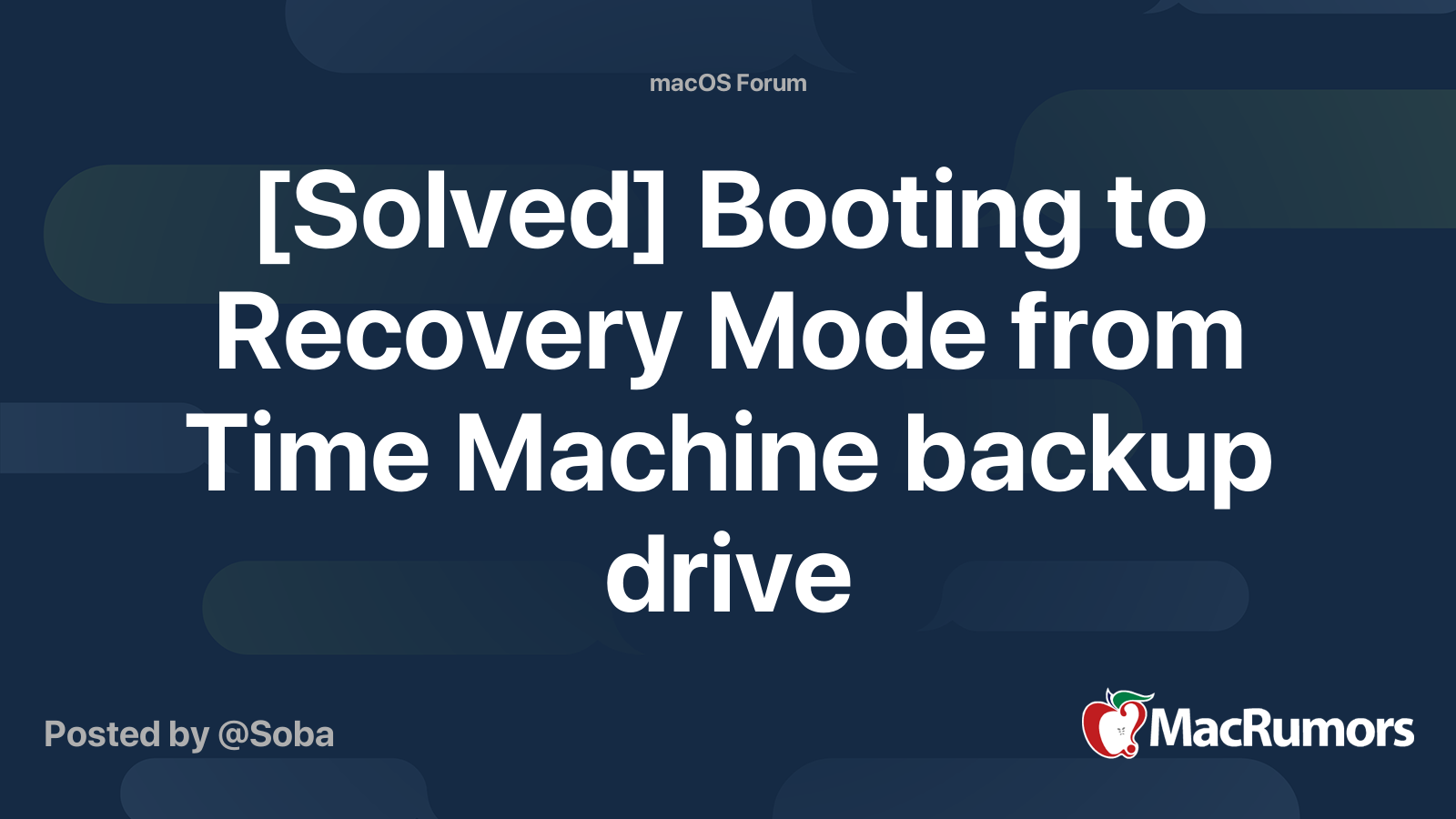 [Solved] Booting to Recovery Mode from Time Machine backup drive | MacRumors Forums