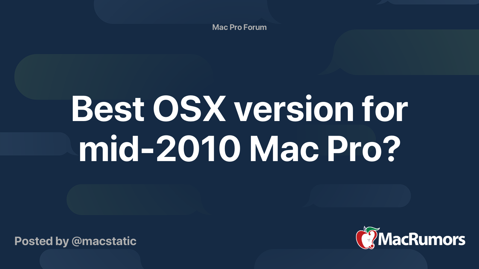 Best OSX version for mid-2010 Mac Pro? | MacRumors Forums