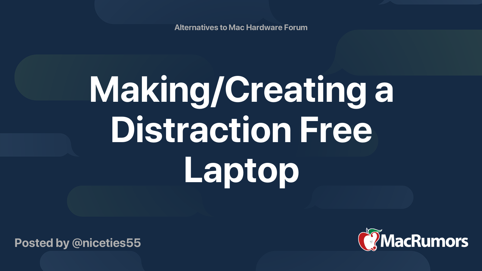 Making/Creating a Distraction Free Laptop | MacRumors Forums