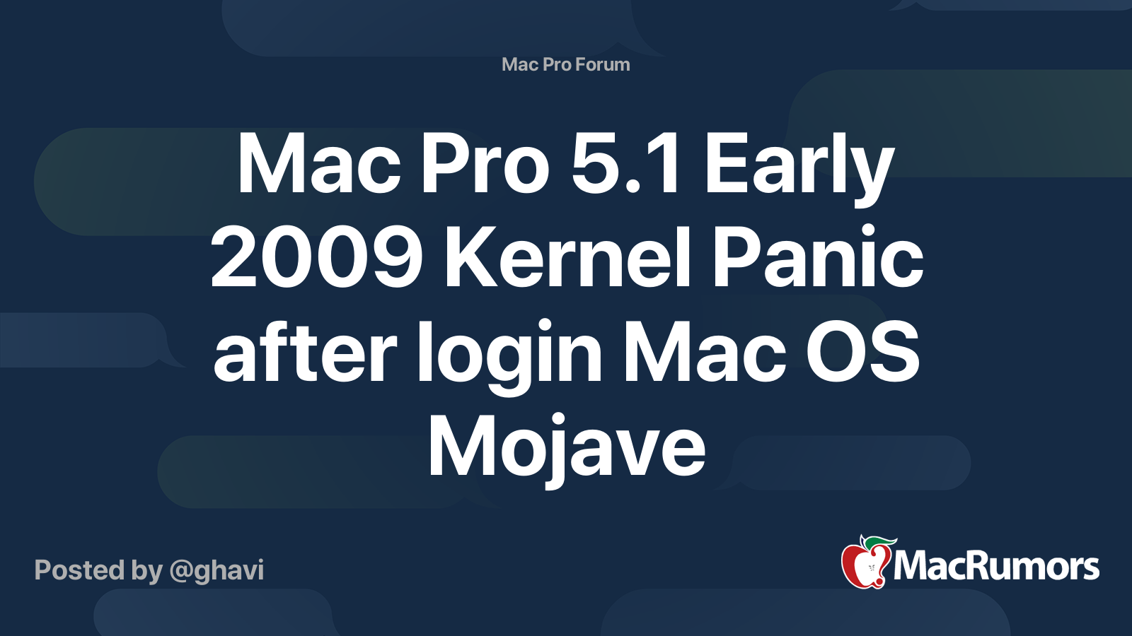Mac Pro 5.1 Early 2009 Kernel Panic after login Mac OS Mojave | MacRumors Forums