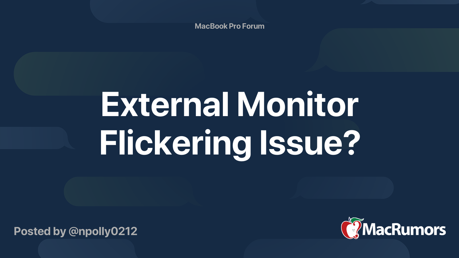 External Monitor Flickering Issue? | MacRumors Forums