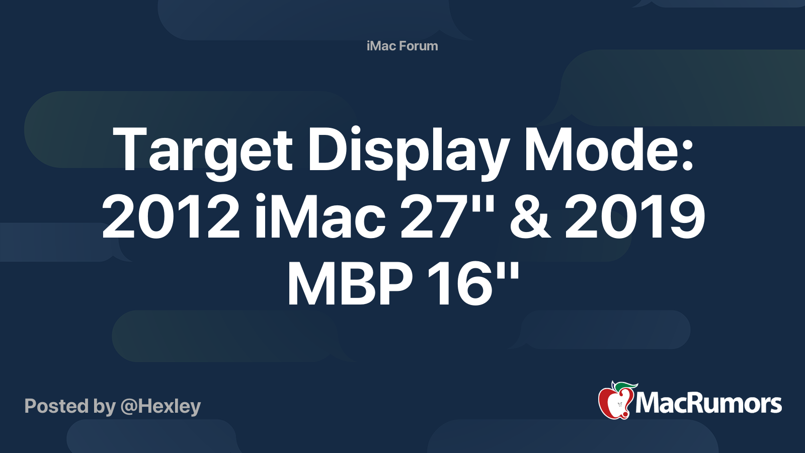 Target Display Mode: 2012 iMac 27" & 2019 MBP 16" | MacRumors Forums