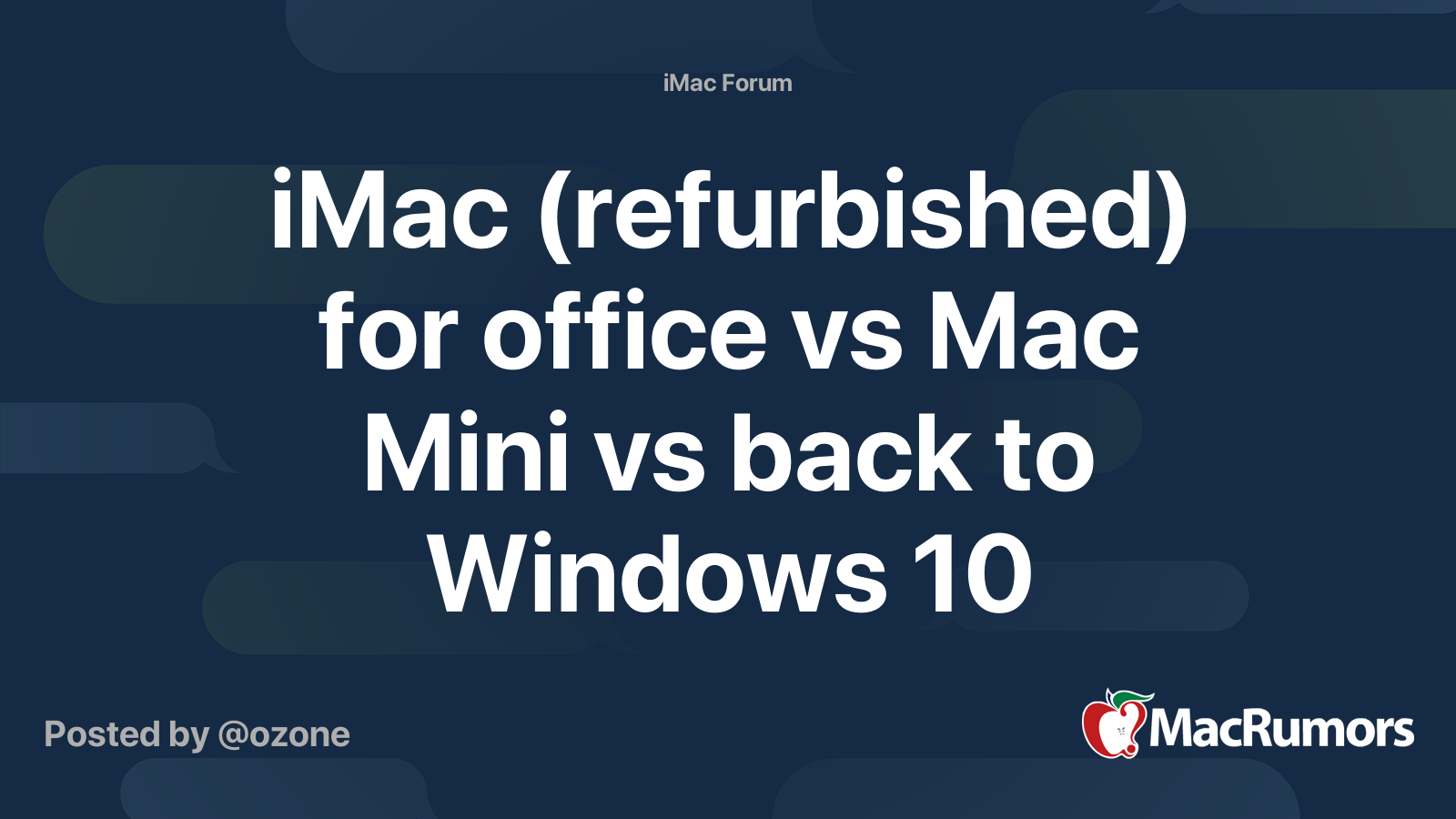 iMac (refurbished) for office vs Mac Mini vs back to Windows 10 ...