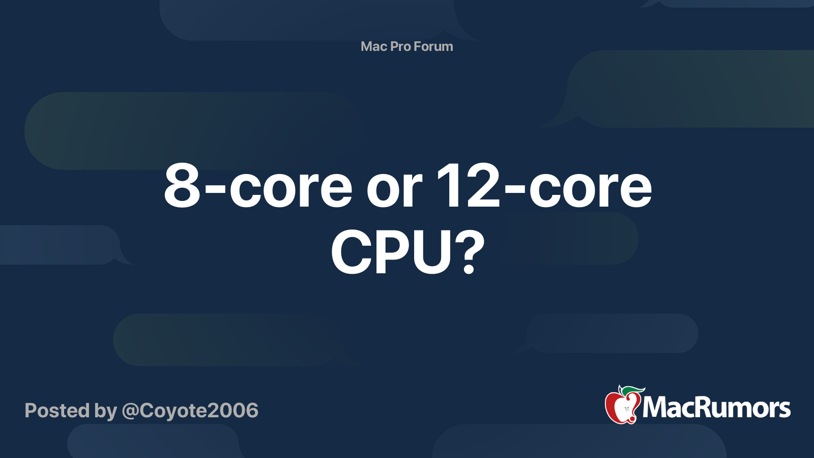 8-core or 12-core CPU? | MacRumors Forums