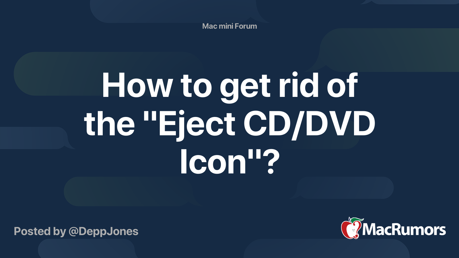 How to get rid of the "Eject CD/DVD Icon"? | MacRumors Forums