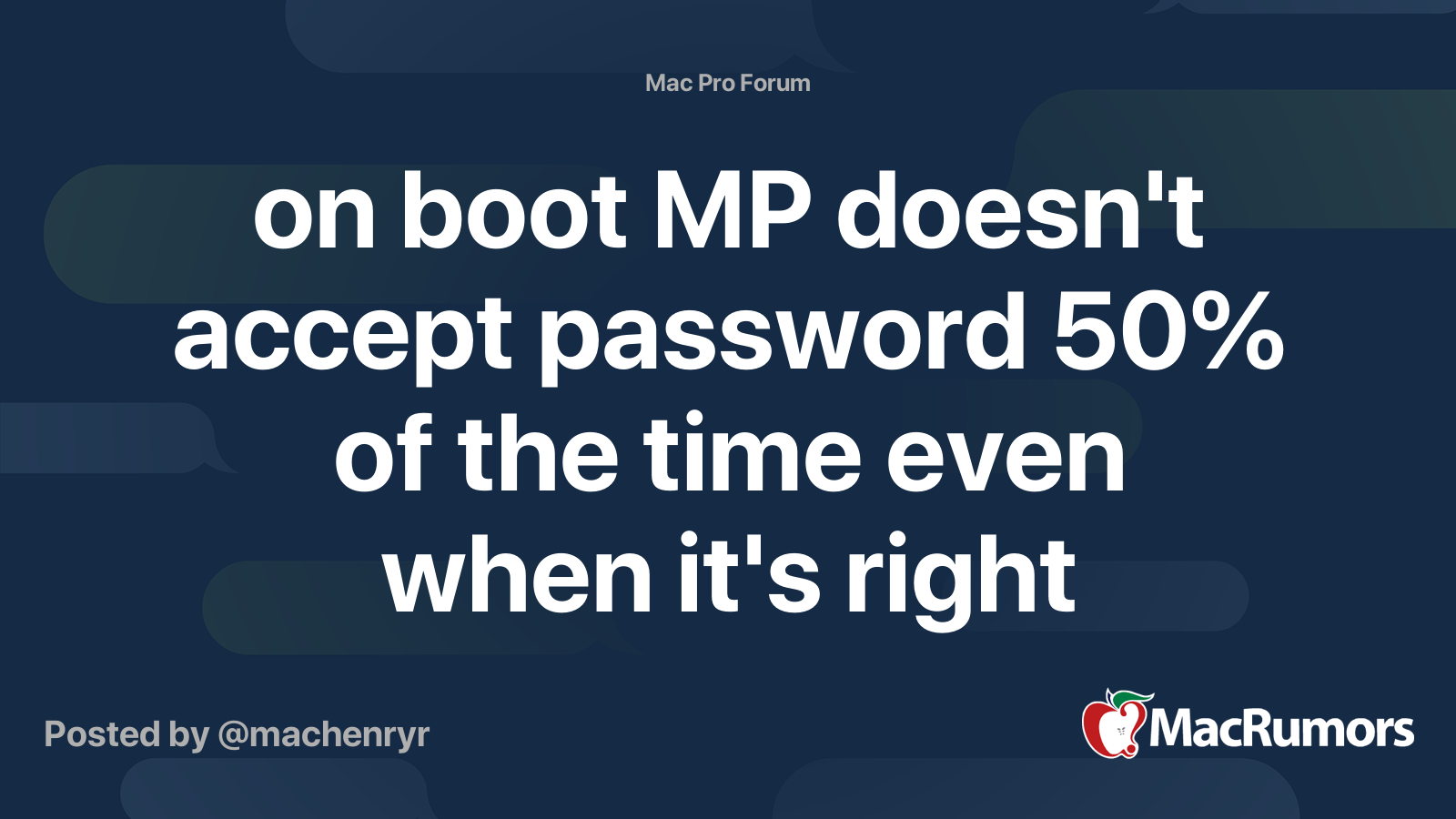 On Boot Mp Doesn T Accept Password 50 Of The Time Even When It S Right Macrumors Forums