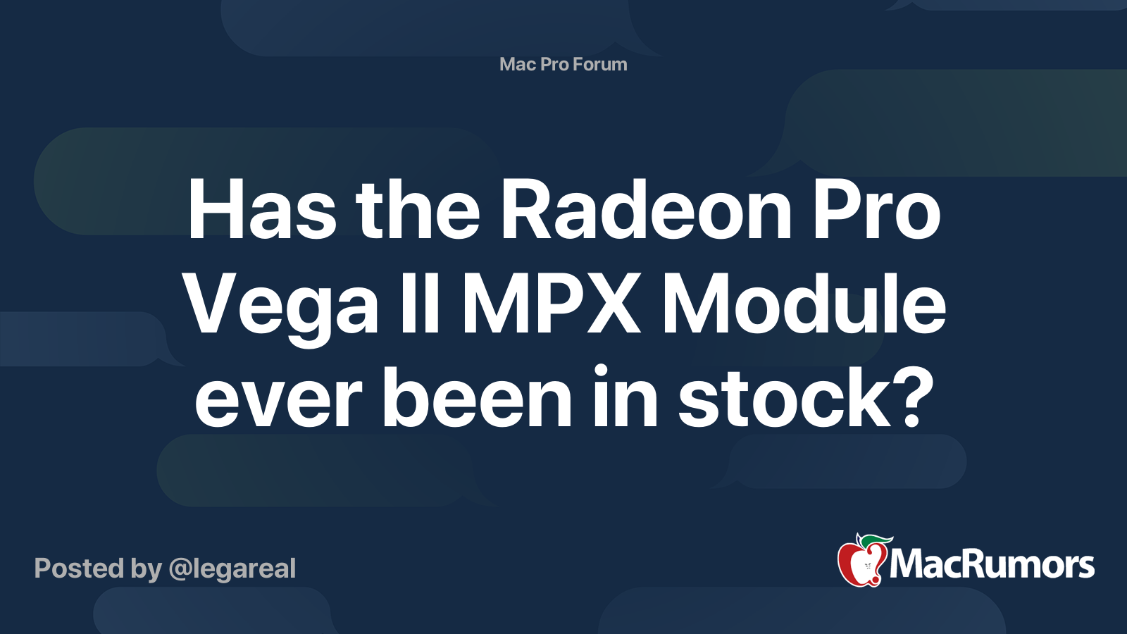 Has the Radeon Pro Vega II MPX Module ever been in stock? | MacRumors ...