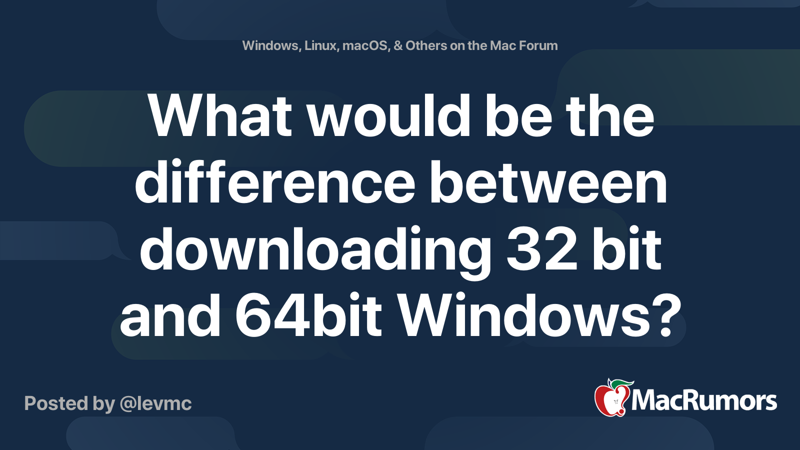 What would be the difference between downloading 32 bit and 64bit ...