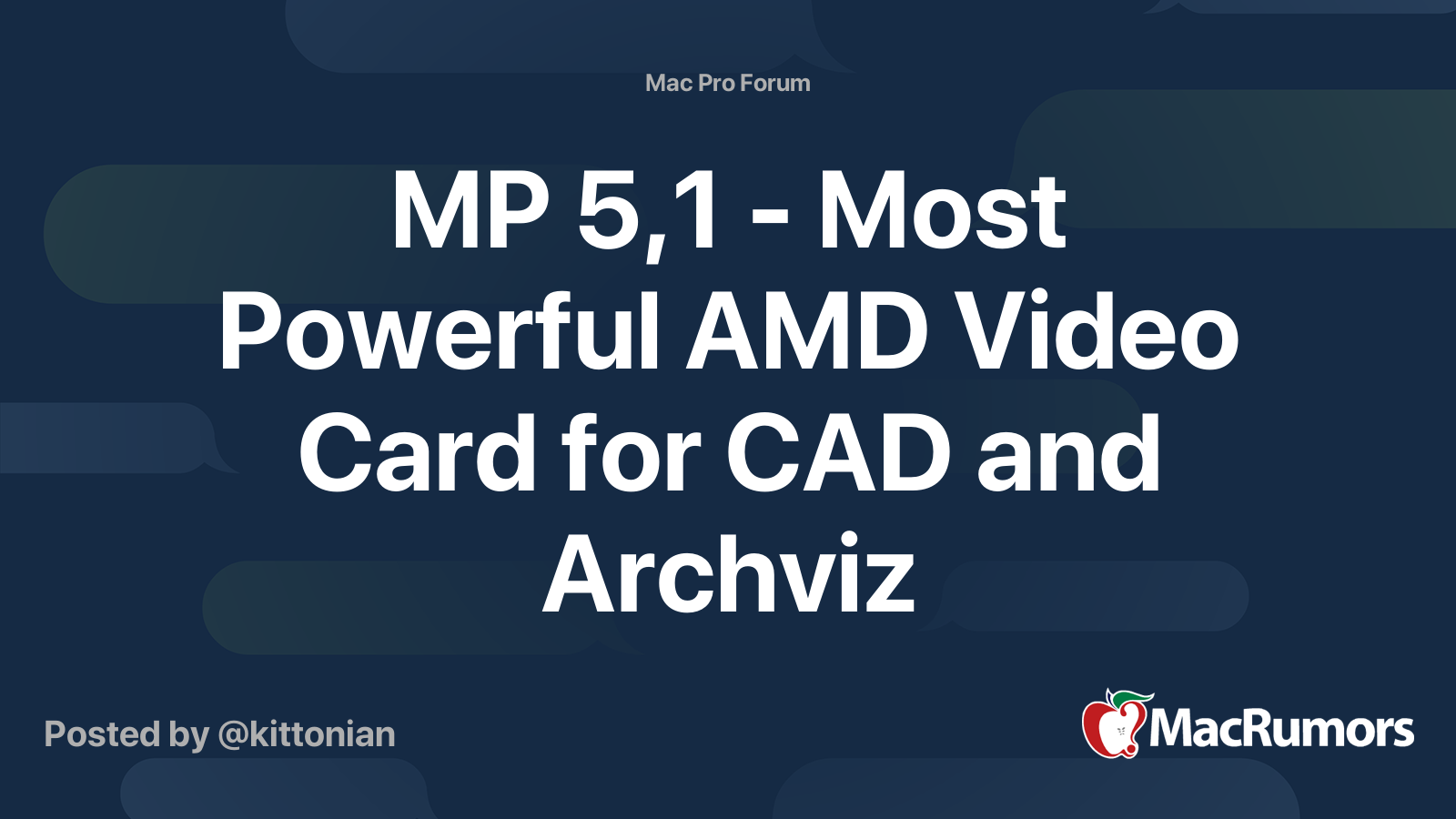 MP 5,1 - Most Powerful AMD Video Card for CAD and Archviz | MacRumors ...