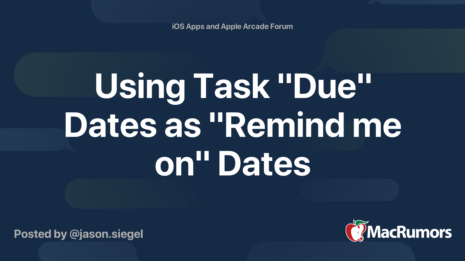 Using Task "Due" Dates as "Remind me on" Dates | MacRumors Forums