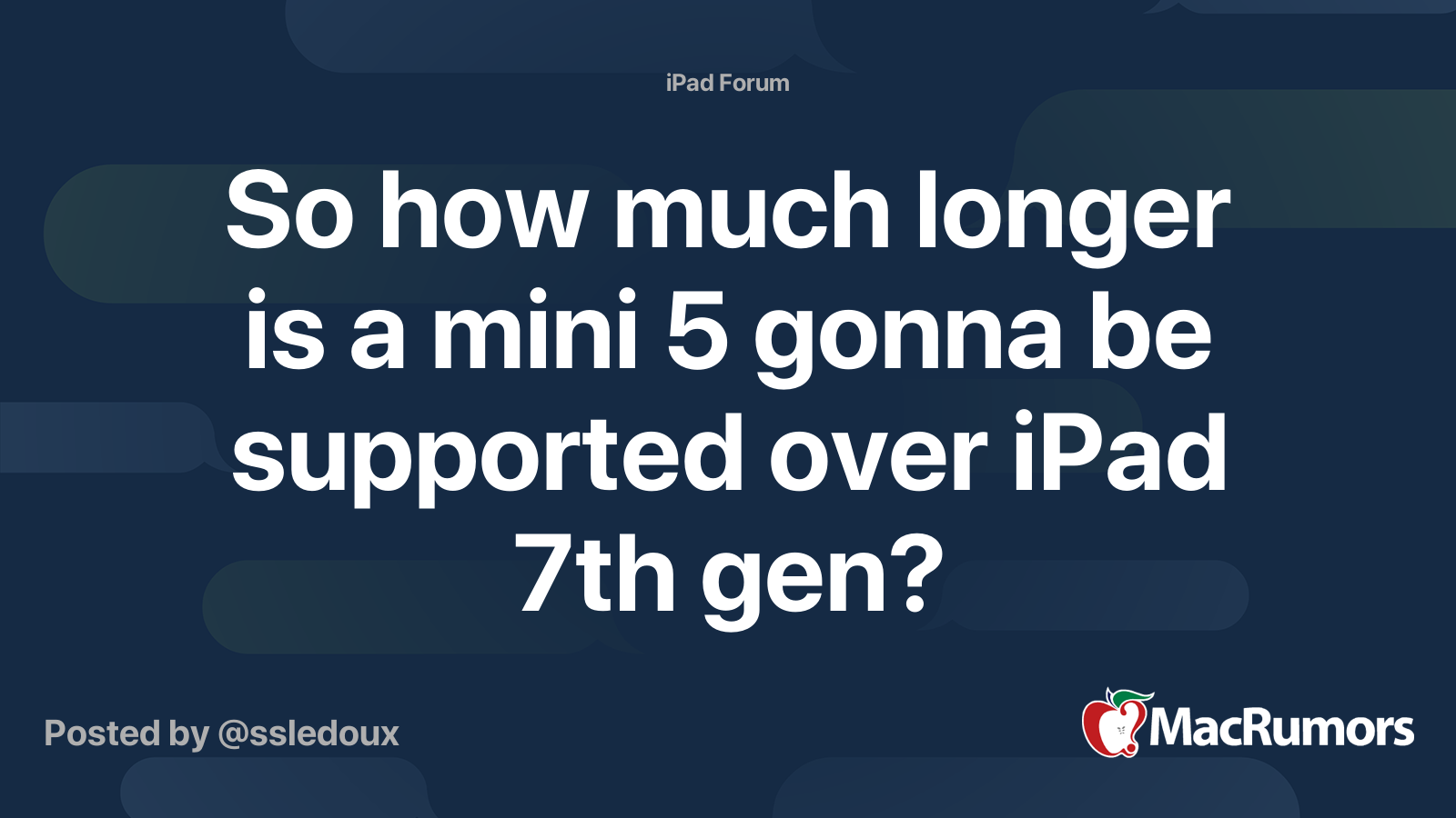 So how much longer is a mini 5 gonna be supported over iPad 7th gen ...