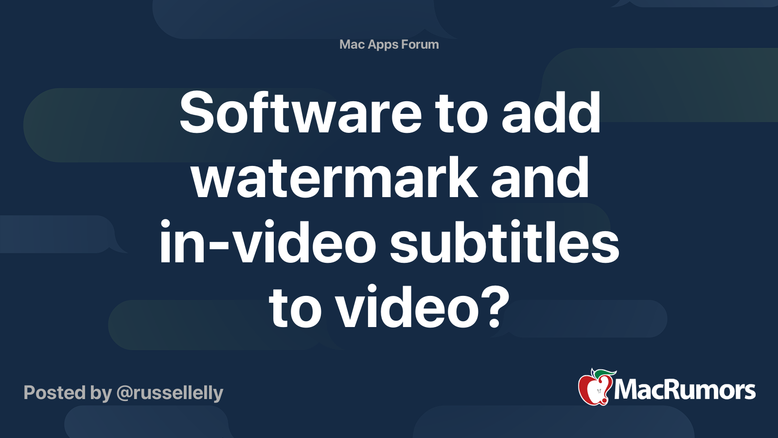 Software to add watermark and in-video subtitles to video? | MacRumors ...
