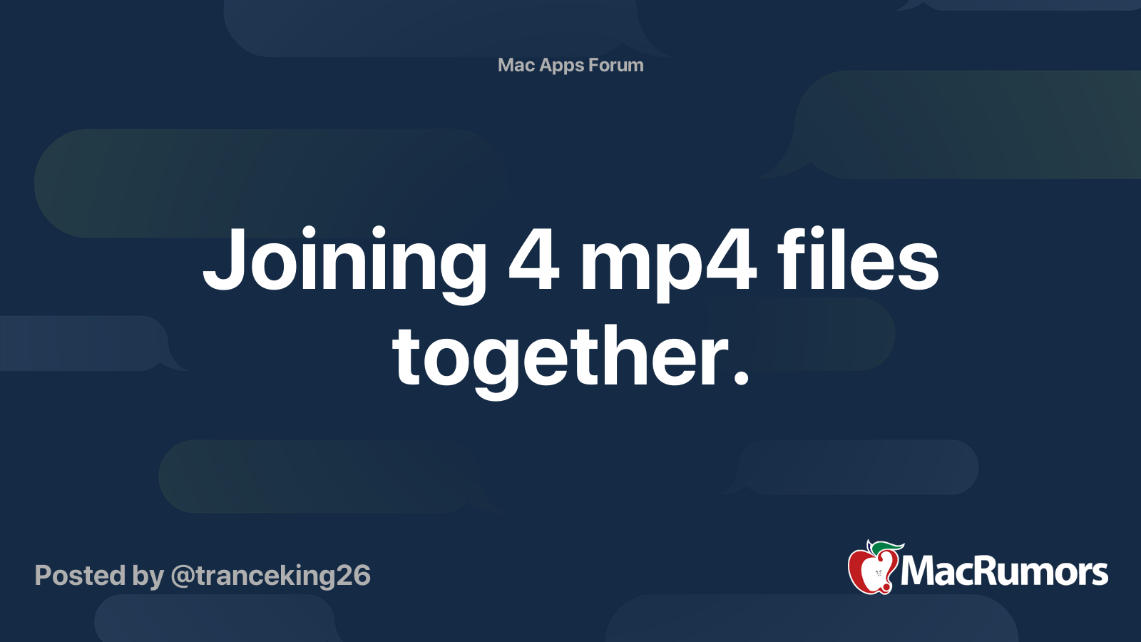 Joining 4 Mp4 Files Together Macrumors Forums