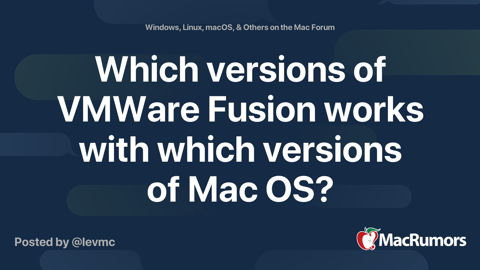 Which versions of VMWare Fusion works with which versions of Mac OS ...