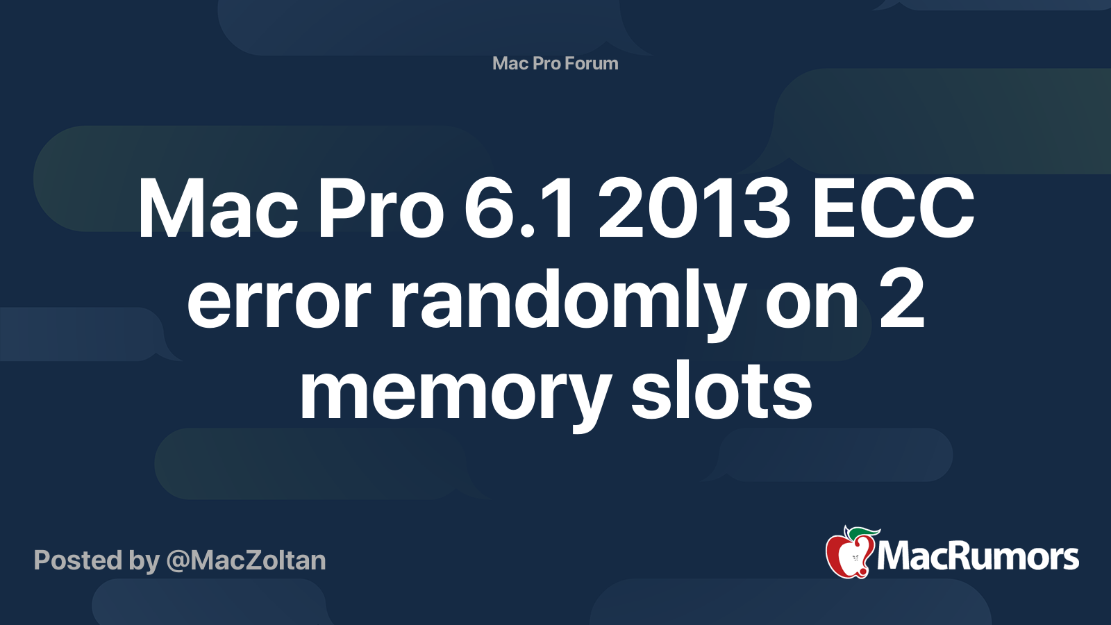 Mac Pro 6.1 2013 ECC error randomly on 2 memory slots | MacRumors Forums