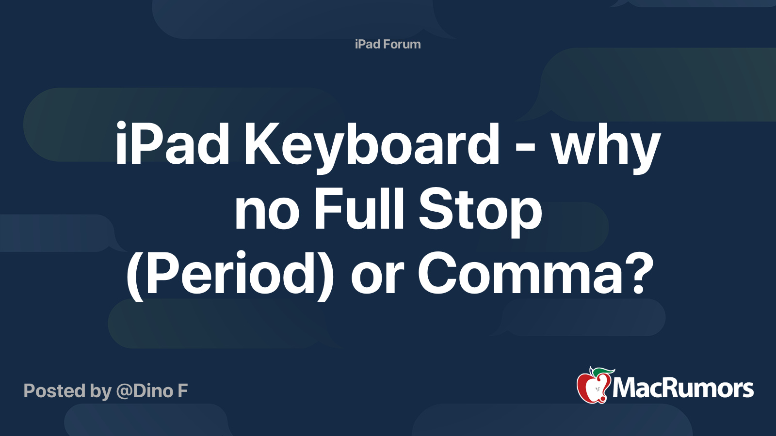 iPad Keyboard - why no Full Stop (Period) or Comma? | MacRumors Forums