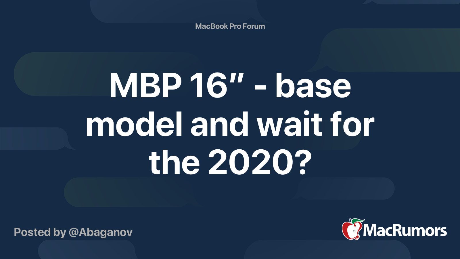 MBP 16” - base model and wait for the 2020? | MacRumors Forums